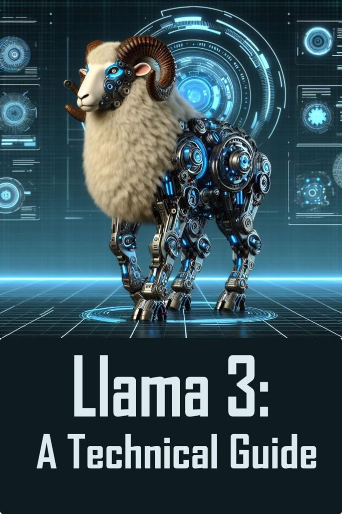 Llama 3 A Technical Guide: Unpack the inner workings of Llama 3 ...